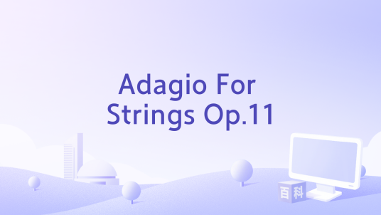 Adagio For Strings Op.11_百度百科