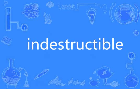 Indestructible（英语单词）_百度百科