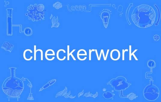 checkerwork_百度百科