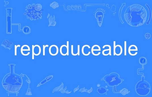 reproduceable_百度百科