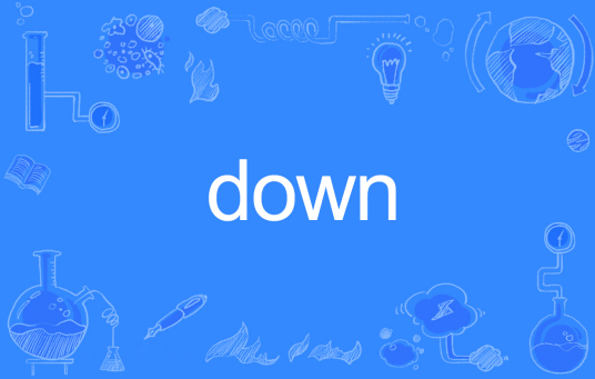 DOWN（英文单词）_百度百科