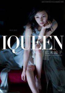 IQUEEN VOL.3 広末凉子_百度百科