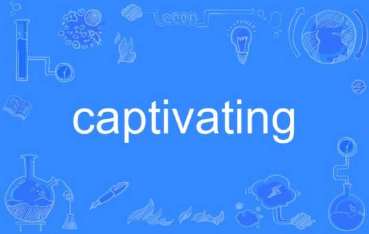 captivating（英语单词）_百度百科