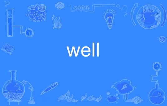 well（英语单词）_百度百科