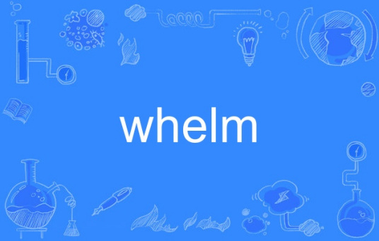 whelm_百度百科
