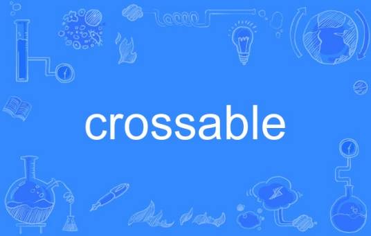 crossable_百度百科