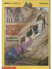 Dog to the Rescue: Seventeen True Tales of Dog Heroism_百度百科