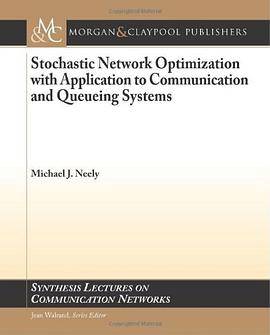 Stochastic Network Optimization with Applications to Communication and Queueing Systems_百度百科