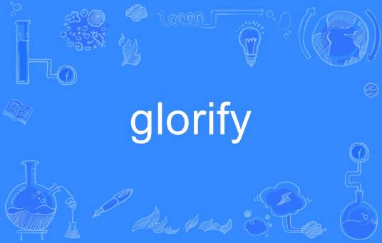 glorify_百度百科