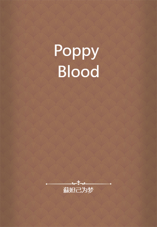 Poppy Blood_百度百科