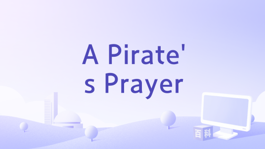 A Pirate's Prayer_百度百科
