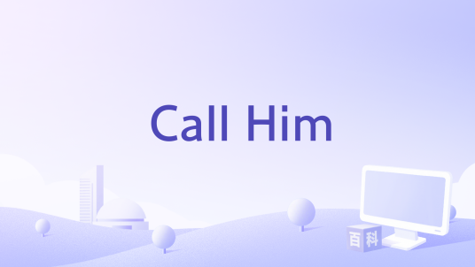 Call Him_百度百科