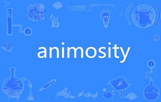 Animosity（英语单词）_百度百科