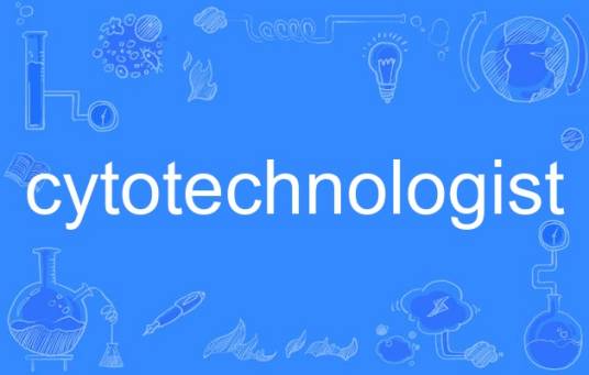 cytotechnologist_百度百科