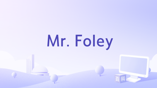 Mr. Foley_百度百科