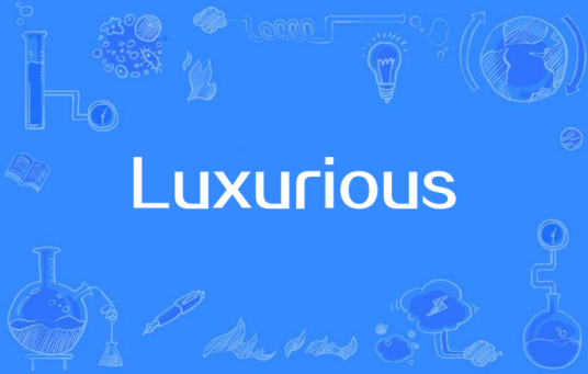 Luxurious_百度百科