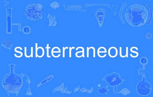 subterraneous_百度百科