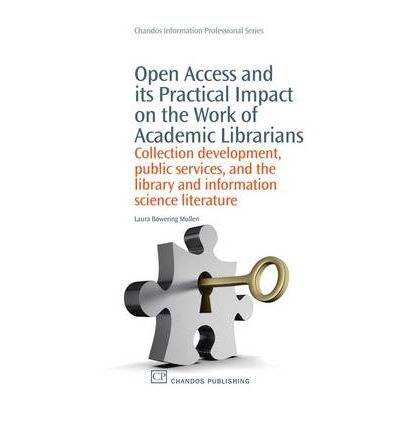 Open Access and Its' Practical Impact on the Work of Academic ...