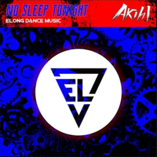 No Sleep Tonight（Akihl的电音单曲）_百度百科