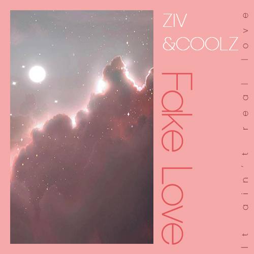 Fake Love（ZIV,Clooz演唱的歌曲）_百度百科