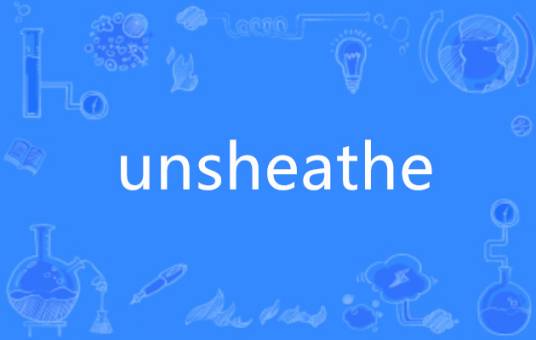 unsheathe_百度百科