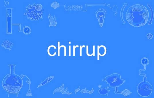 chirrup_百度百科