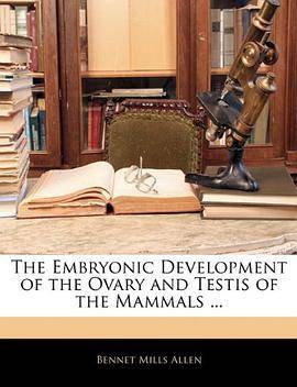 The Embryonic Development of the Ovary and Testis of the Mammals ..._百度百科