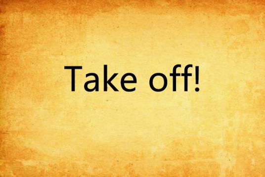Take off!_百度百科