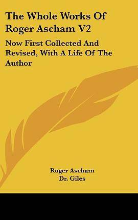 The Whole Works of Roger Ascham V2_百度百科
