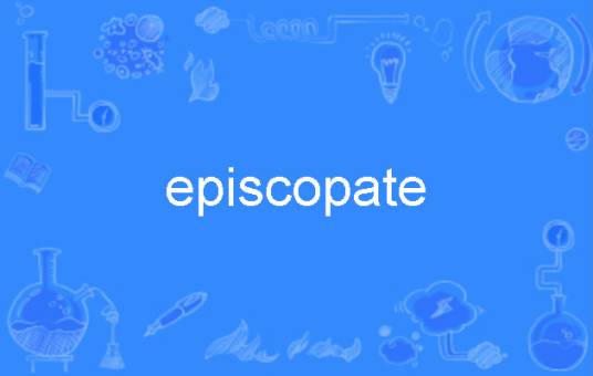 episcopate_百度百科