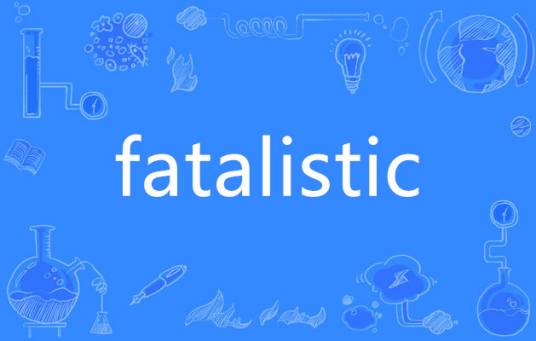 fatalistic_百度百科