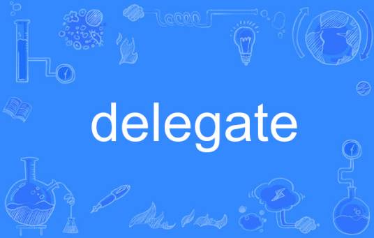 delegate（英语单词）_百度百科