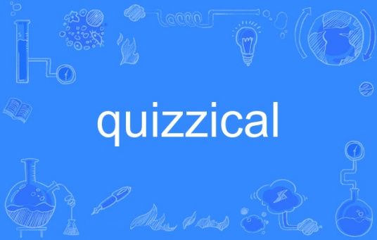 quizzical_百度百科