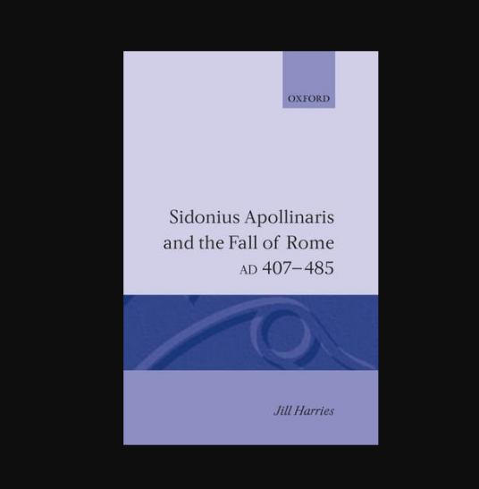 Sidonius Apollinaris and the Fall of Rome, AD 407-485_百度百科