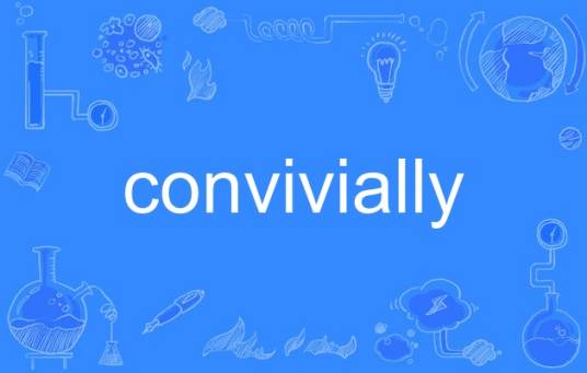 convivially_百度百科