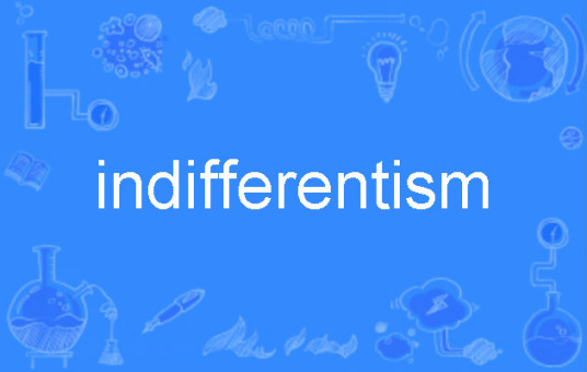 indifferentism_百度百科