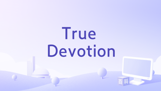 True Devotion_百度百科
