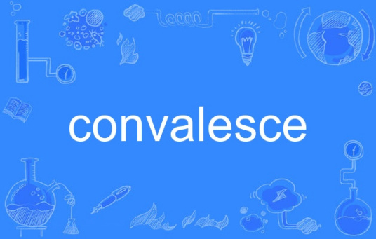 convalesce_百度百科