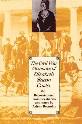 The Civil War Memories of Elizabeth Bacon Custer_百度百科
