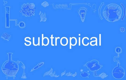 subtropical_百度百科