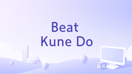 Beat Kune Do_百度百科