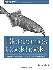 Electronics Cookbook: Practical Electronic Recipes with Arduino and ...