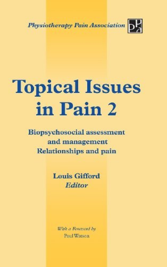 Topical Issues in Pain 2: 2: Biopsychosocial assessment and management ...