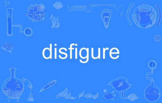 disfigure_百度百科