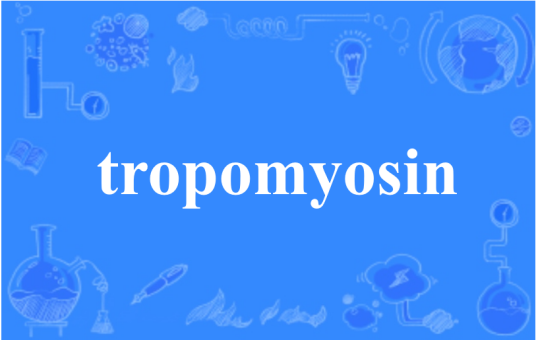 tropomyosin_百度百科