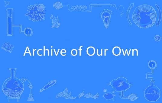 Archive of Our Own_百度百科
