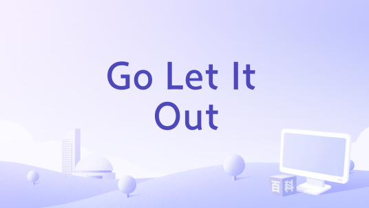 Go Let It Out_百度百科