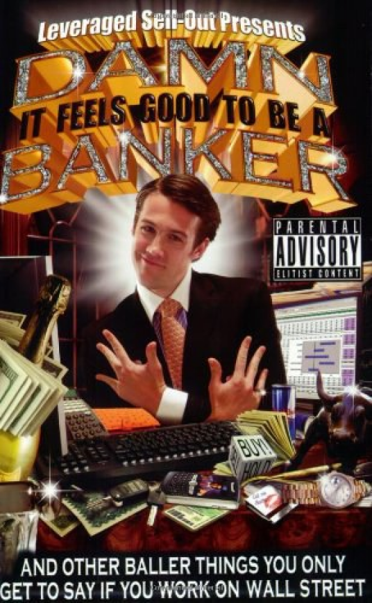 Damn, It Feels Good to Be a Banker_百度百科