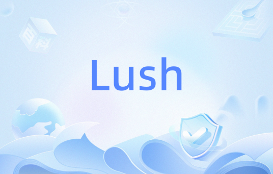 Lush（英语形容词、名词及动词）_百度百科