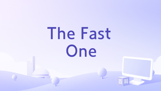 The Fast One_百度百科